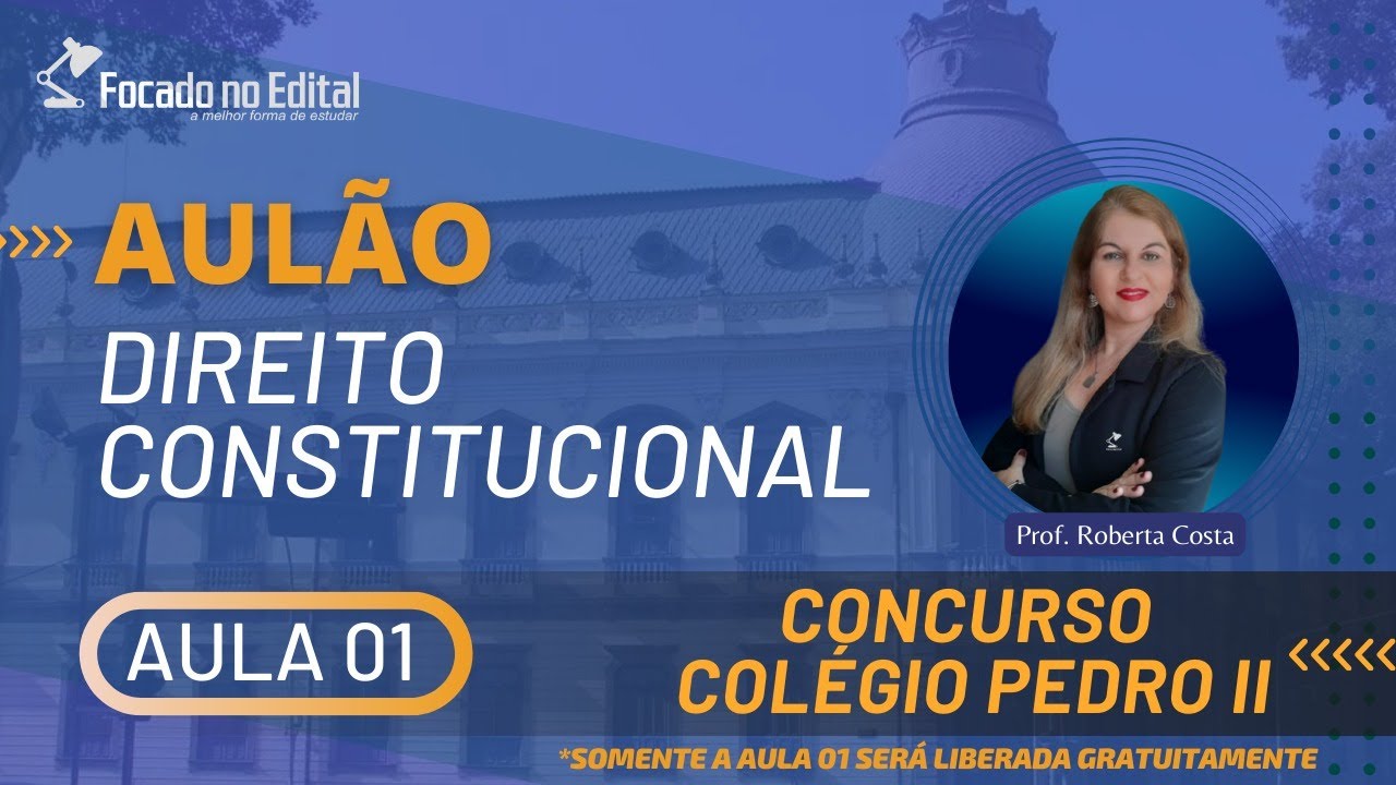 AULA 01 DA PROF ROBERTA - DIREITO CONSTITUCIONAL - AULÃO CPII - YouTube