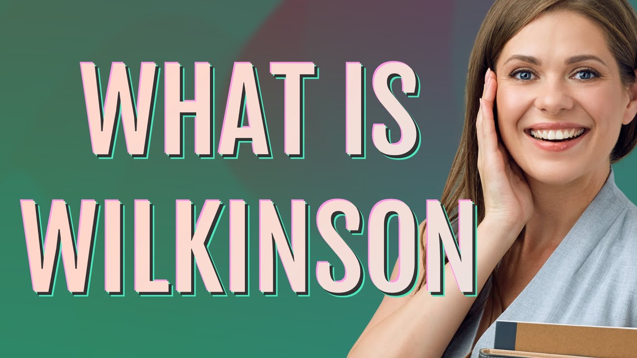 Wilkinson | meaning of Wilkinson - YouTube