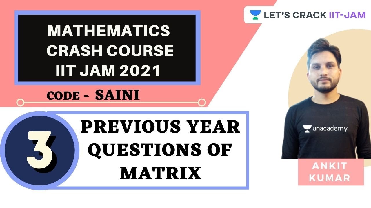 Previous Year Questions of Matrix | Mathematics | Crash Course for IIT ...