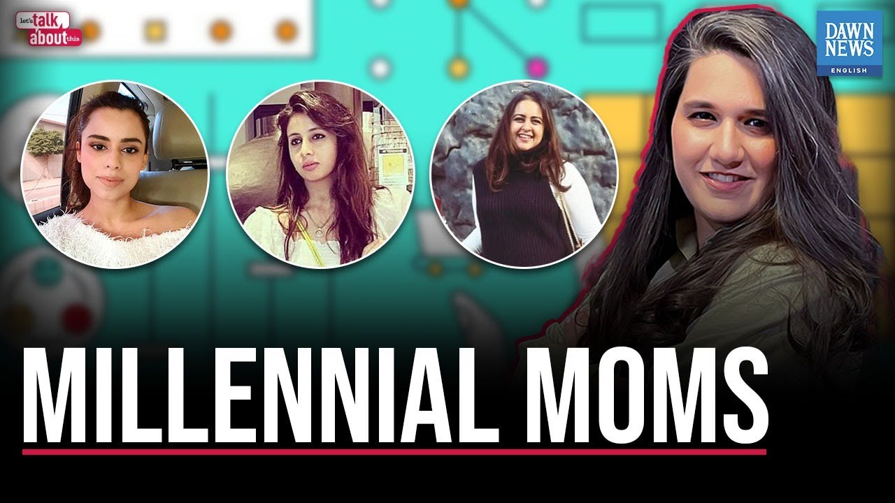 Let’s Talk About This | Millennial Moms | Dawn News English - DAWN.COM