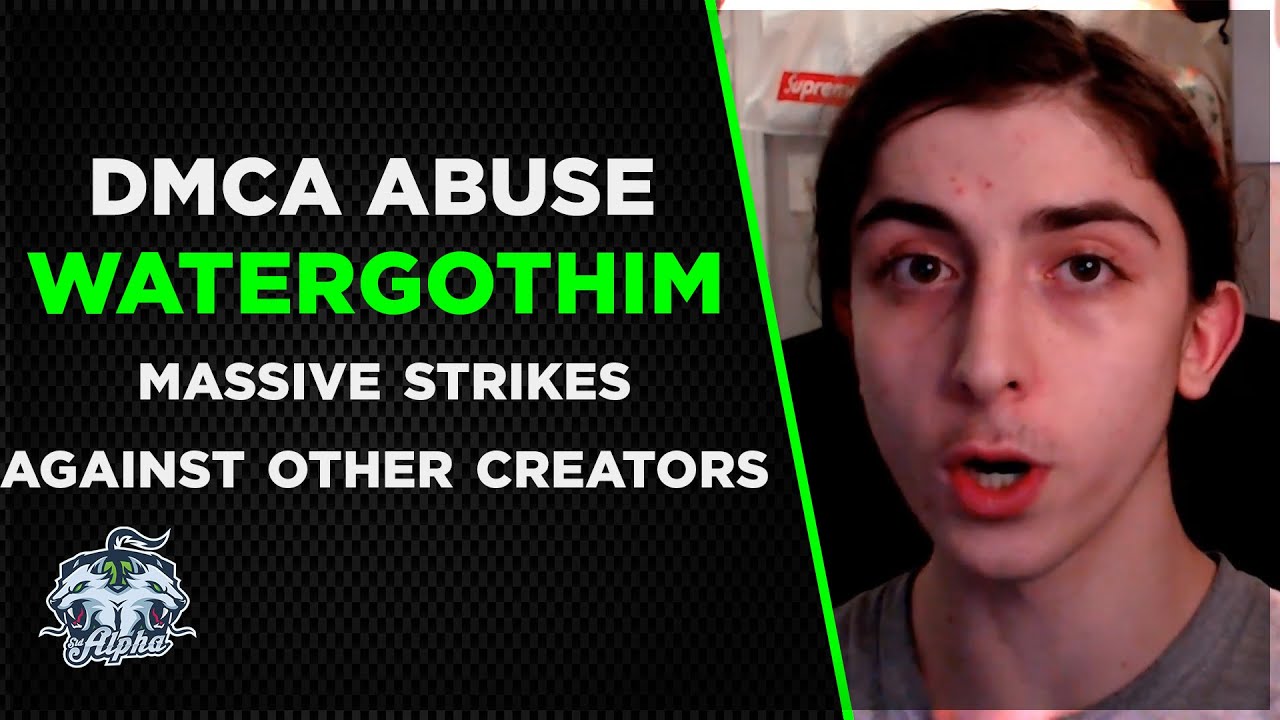 DMCA ABUSE WaterGotHim: The Next Alex Mauer False Copyright Strikes ...