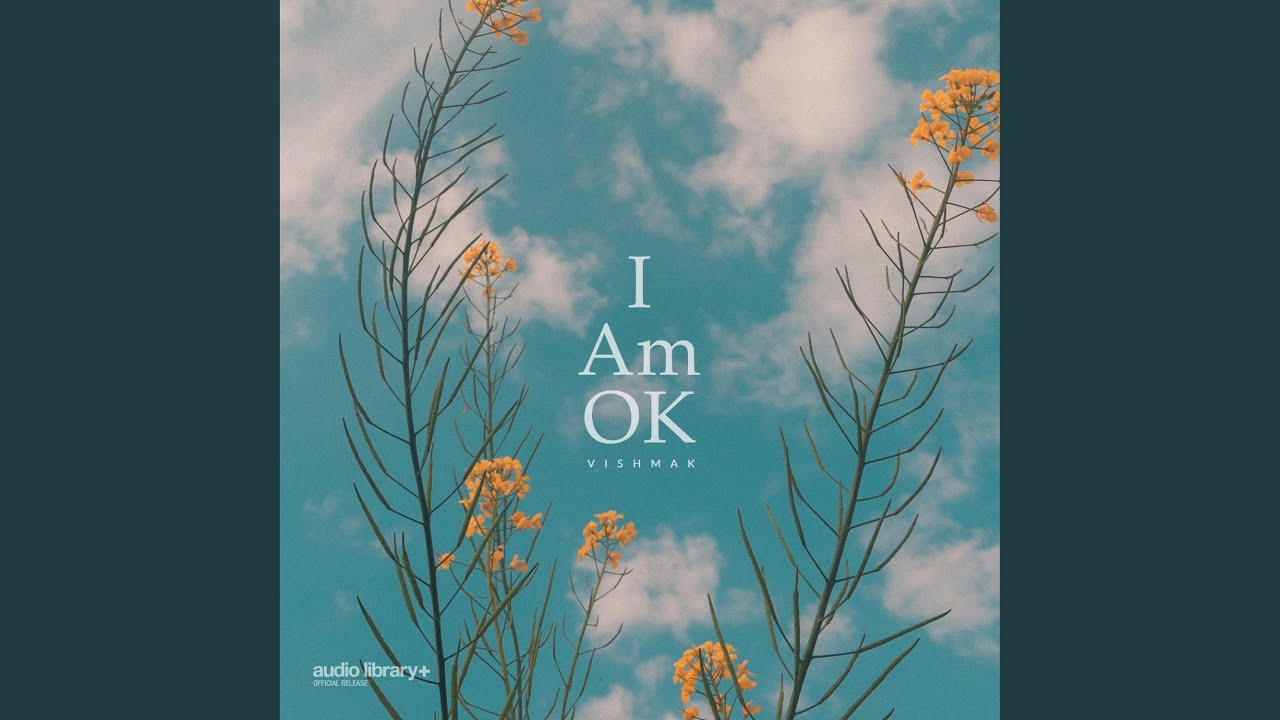 I Am OK - YouTube