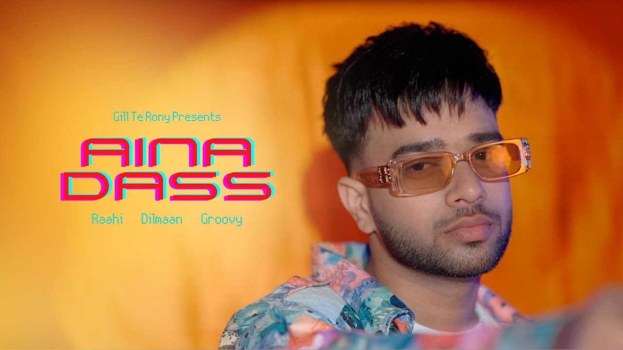 Aina Dass (Official Video) : Raahi | Dilmaan | Gill Te Rony | EP ...
