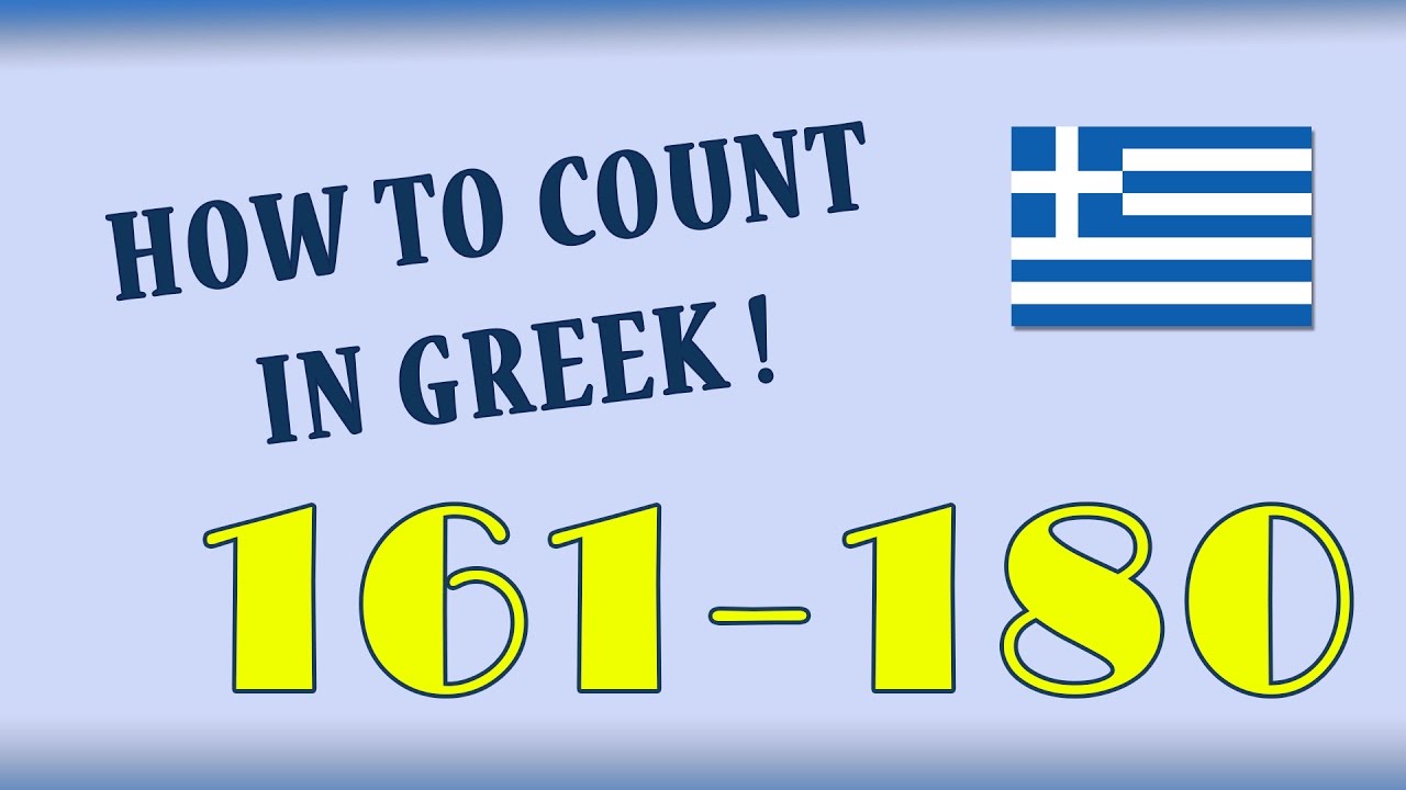 How to Count in Greek: The numbers 161-180 - YouTube