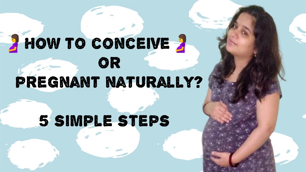 How To Conceive Or Pregnant Naturally 5 Simple Steps प्रेग्नेंट