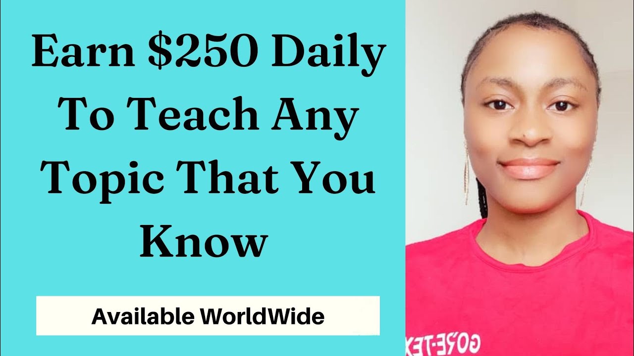 Earn 250 To Teach Any Topic That You Know Available WorldWide YouTube earn-250-to-teach-any-topic-that-you-know-available-worldwide-youtube
