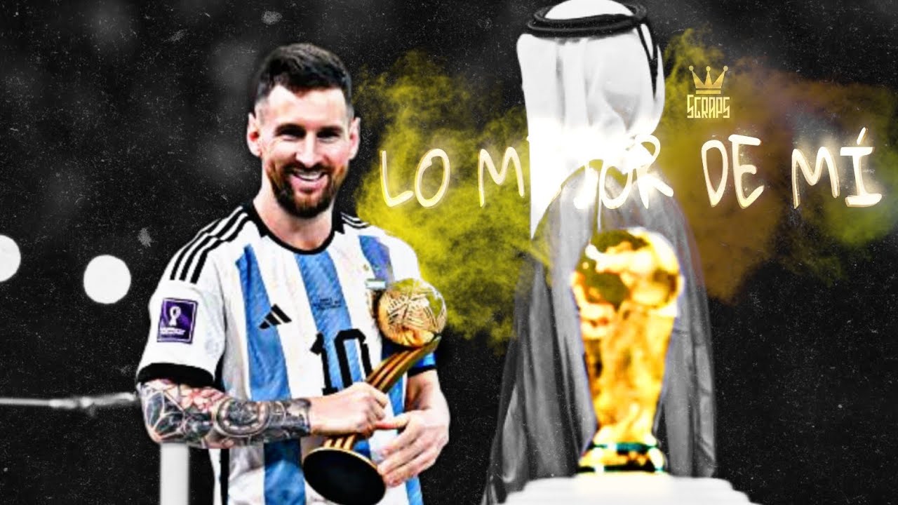 Líonel Messi [Rap] - LO MEJOR DE MÍ ️• Motivación - Skills & Goals 2023 ...