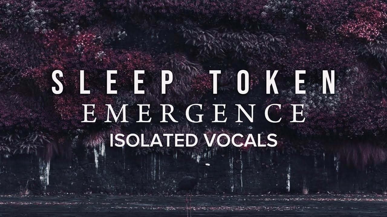 Sleep Token - Emergence (Vocals Only) - YouTube