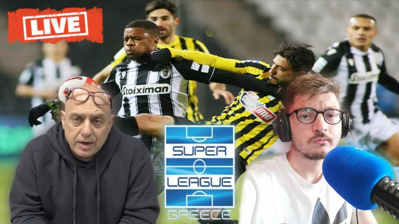 Live σχολιασμός ΠΑΟΚ-ΑΕΚ με Ραπτόπουλο-Μπάκα (01/05/2022) | Raptopoulos ...