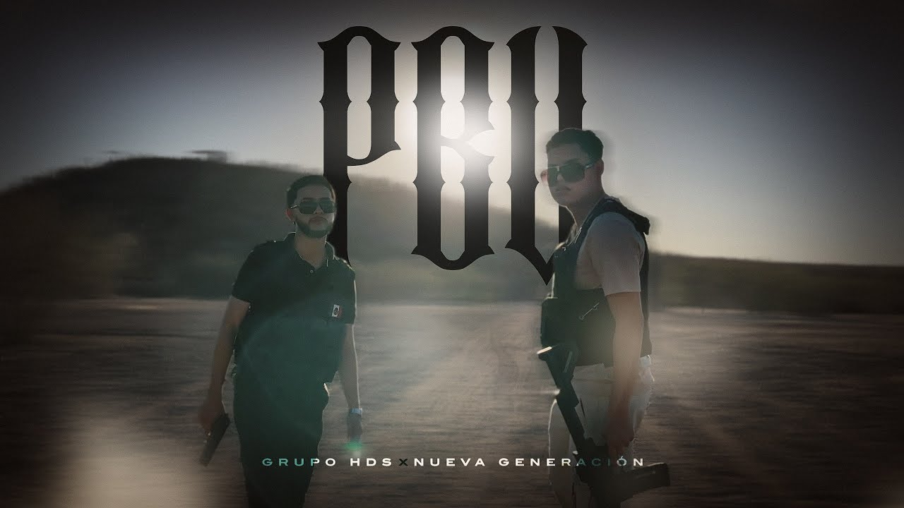 Grupo HDS x Nueva Generación - PBV (Video Oficial) - YouTube