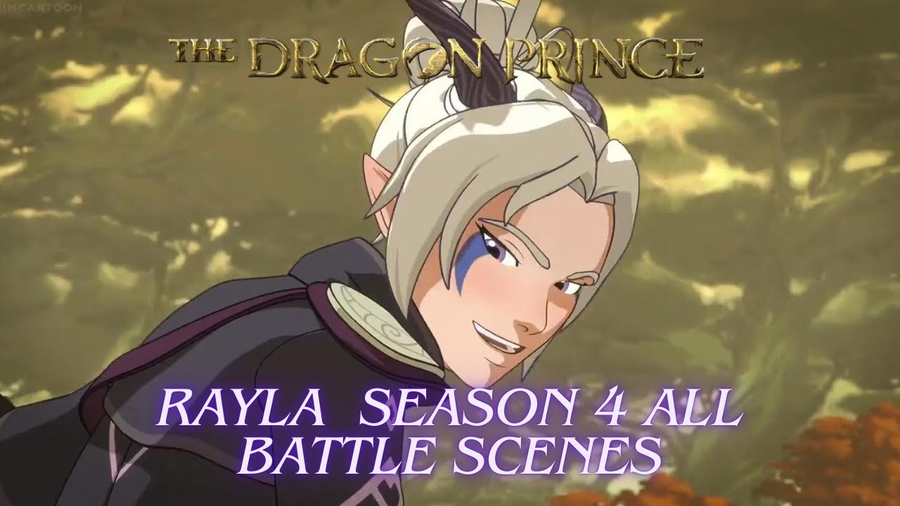 Rayla Battle Scenes Season 4(HAPPY BIRTHDAY RAYLA) - YouTube