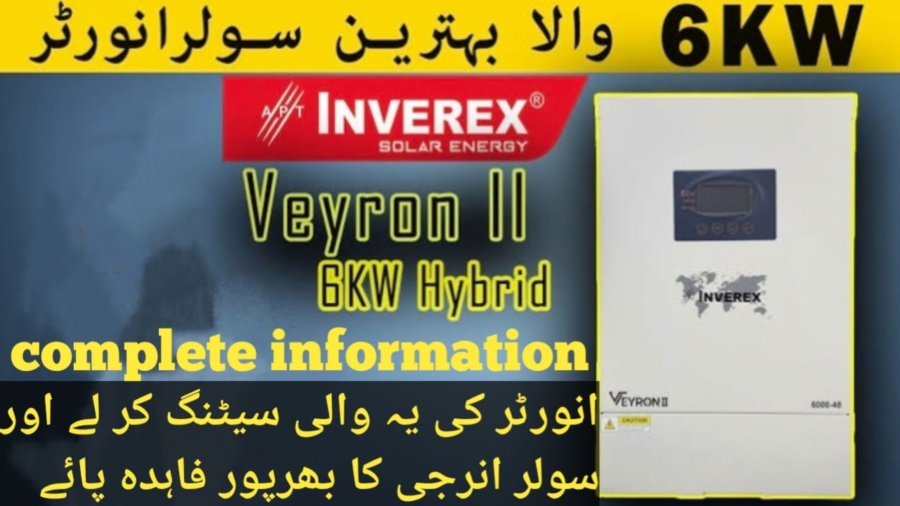 Inverex Veron 6 kw complete information installed setting 12 soler ...