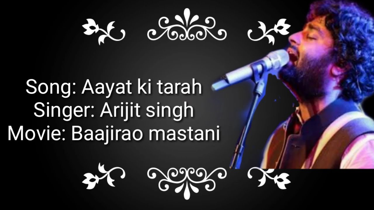 Aayat ki tarah song lyrics from movie Bajirao mastani singer Arijit ...