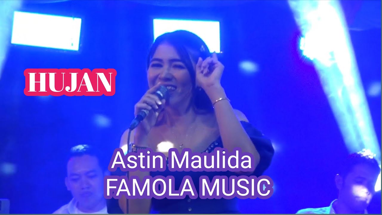 HUJAN // ASTIN MAULIDA FAMOLA MUSIC - YouTube