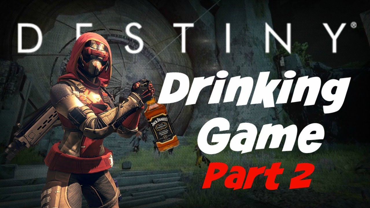 D.D.G.- Destiny Drinking Game pt. 2 - YouTube