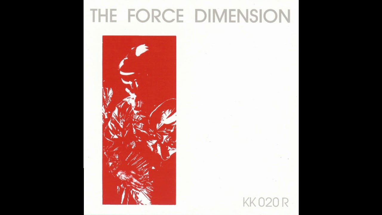 The Force Dimension ‎– All Systems Out - YouTube
