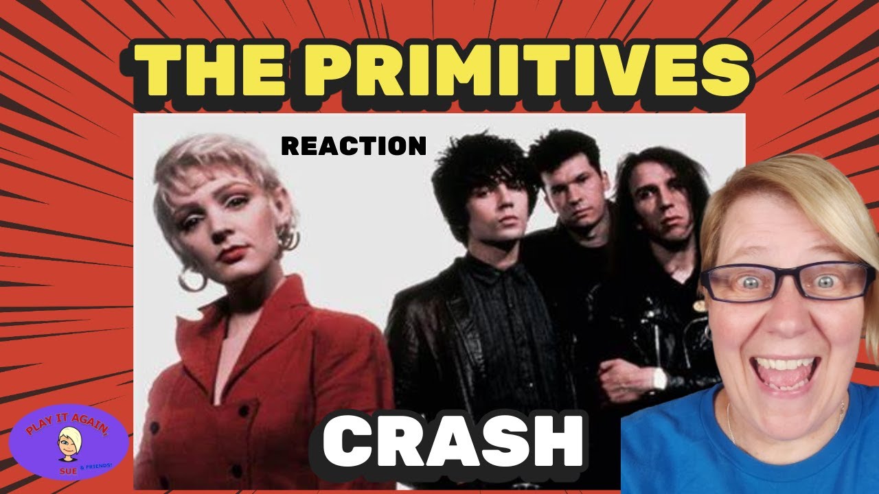 1st Time Hearing ~ CRASH by THE PRIMITIVES ~ Reaction - YouTube