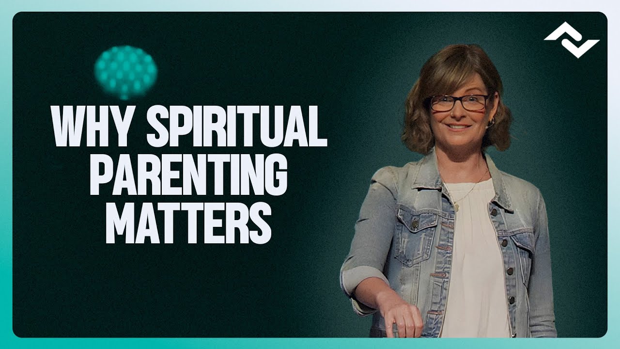 Why Spiritual Parenting Matters - YouTube