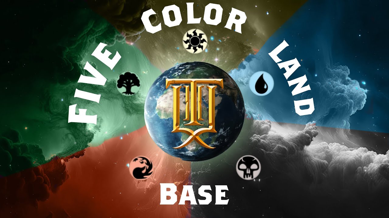 5 Color Land Base Budget & Upgrades + Deck List!!! I Long Turn Larry ...