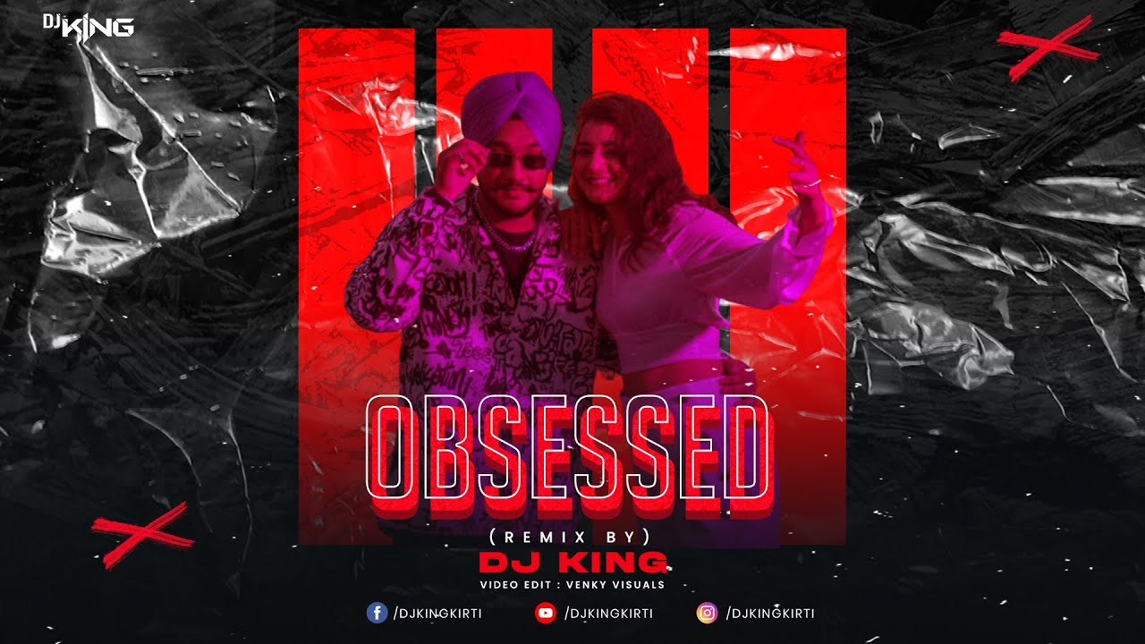 Obsessed Remix | Dj King | Riar Saab | Abhijay Sharma | gadiya uchiya ...