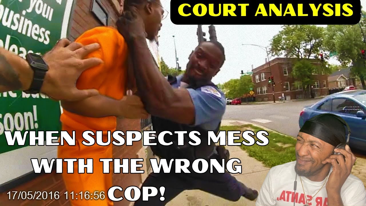 COURT ANALYSIS - WHEN SUSPECTS MESS WITH THE WRONG COP! (REACTION ...