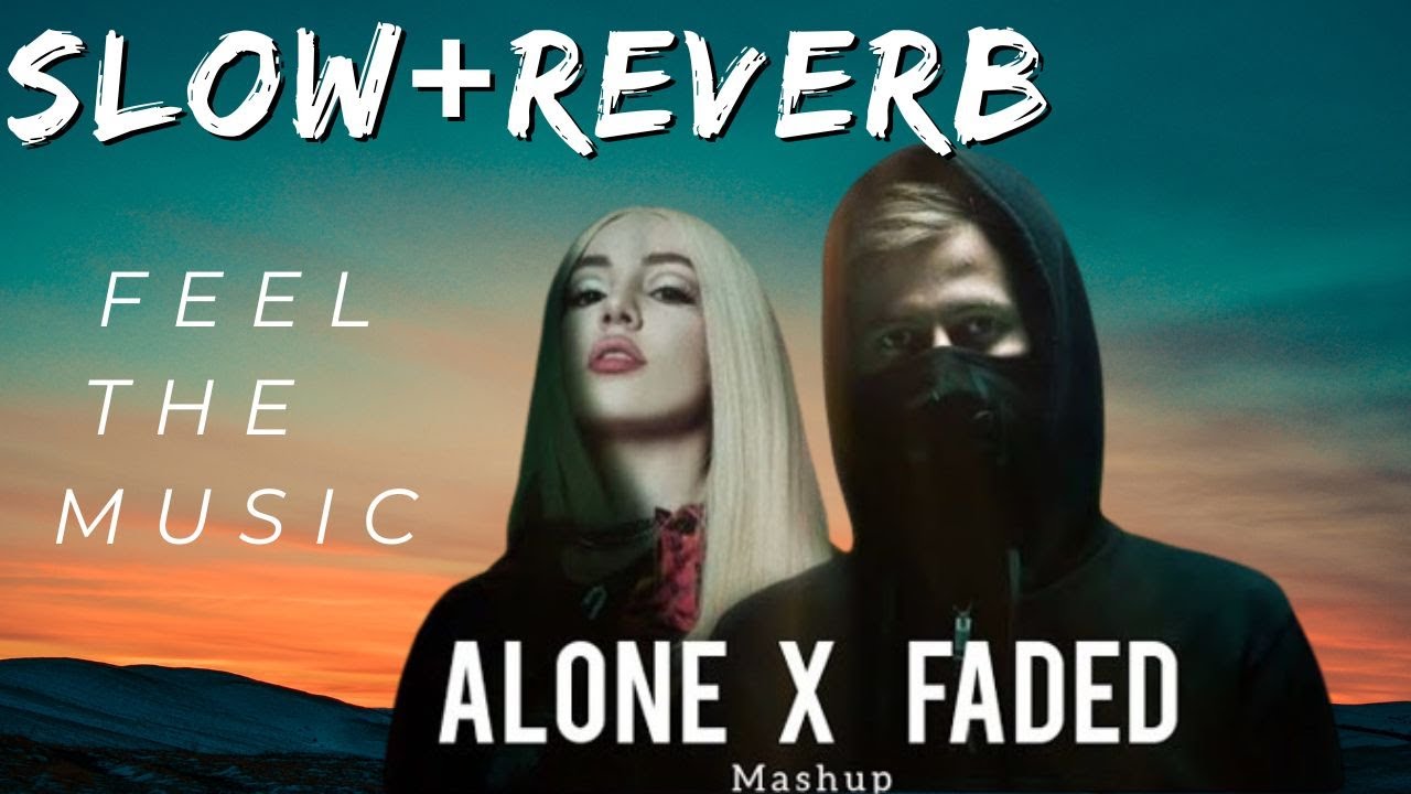 Alan Walker Mashup lofi | Tech and Click | ALONE X FADED | Best of Alan ...
