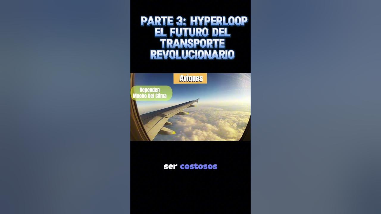 PARTE 3: Hyperloop: ¿El Futuro del Transporte? 🌍 | STEAMspirations ...