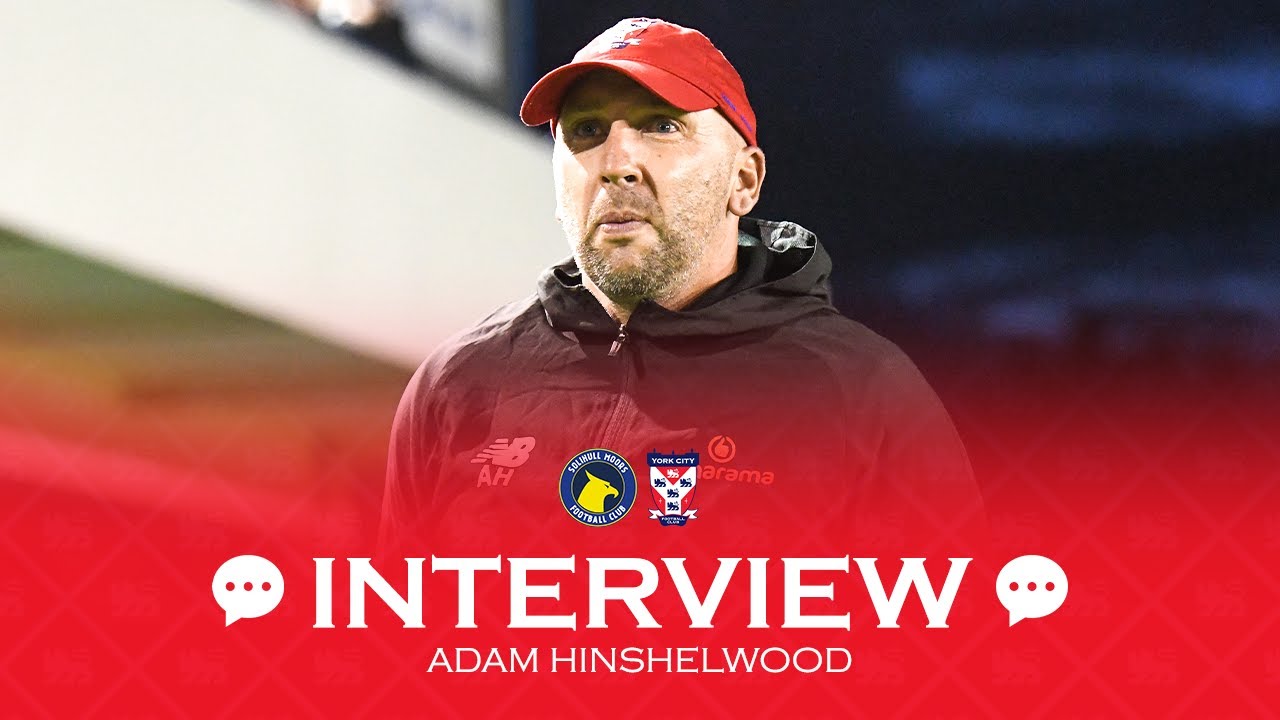 💬 Post Match Interview | Adam Hinshelwood | Solihull Moors - YouTube
