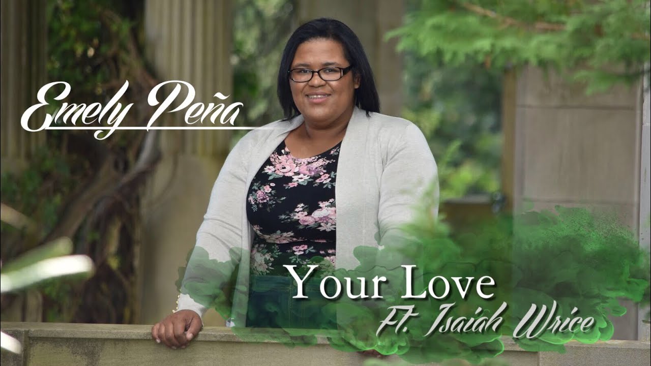 Your Love- Emily Peña ft. Isaiah Wrice (OFFICIAL) - YouTube