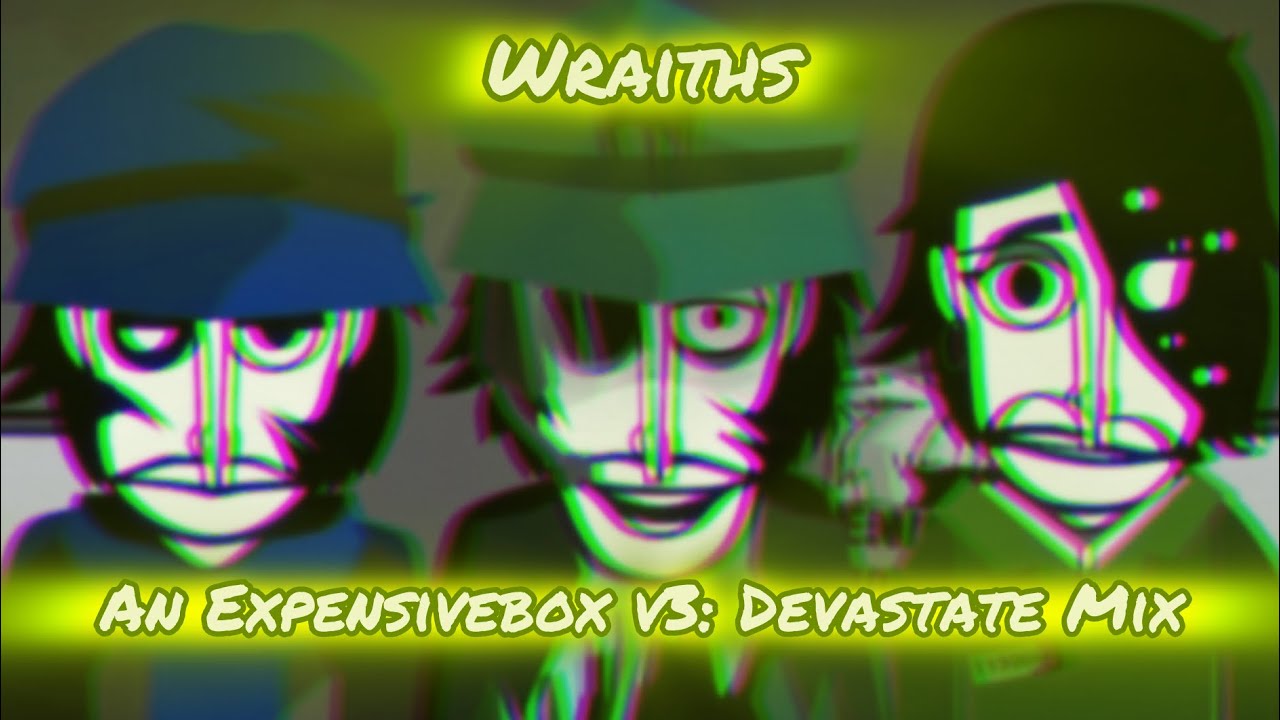 Wraiths | An Expensivebox V3: Devastate Mix - YouTube