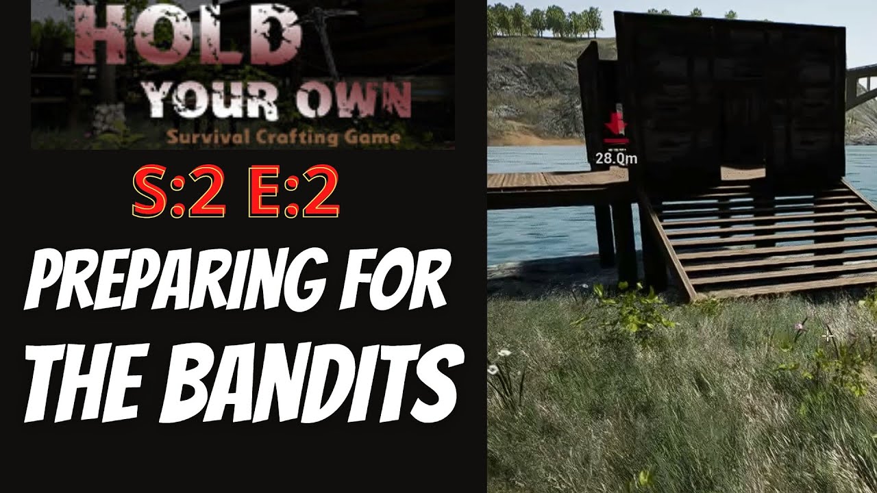 Hold Your Own (Gameplay) S:2 E:2 - Preparing for the Bandits - YouTube