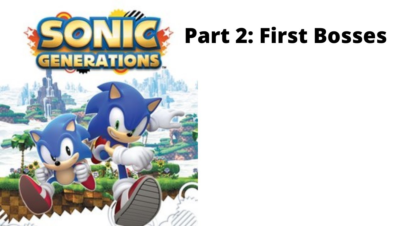 Sonic Generations - First Bosses[2] - YouTube