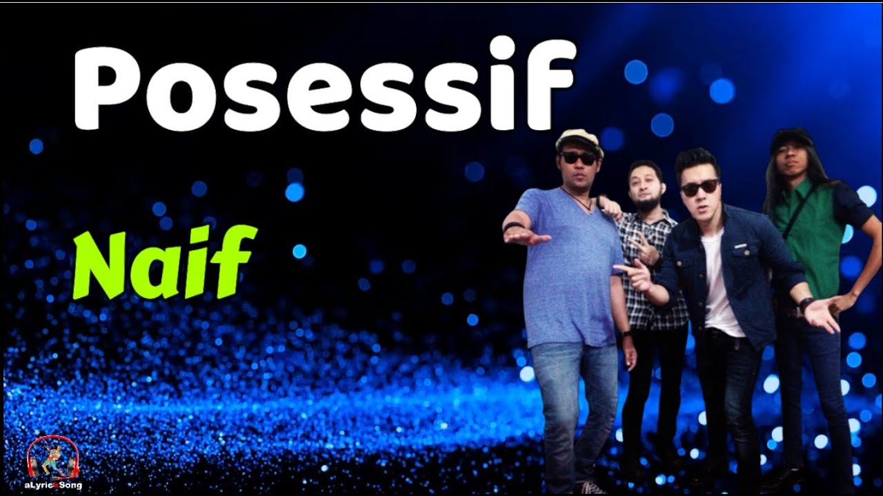 Naif - Posessif (Lirik Lagu) - YouTube