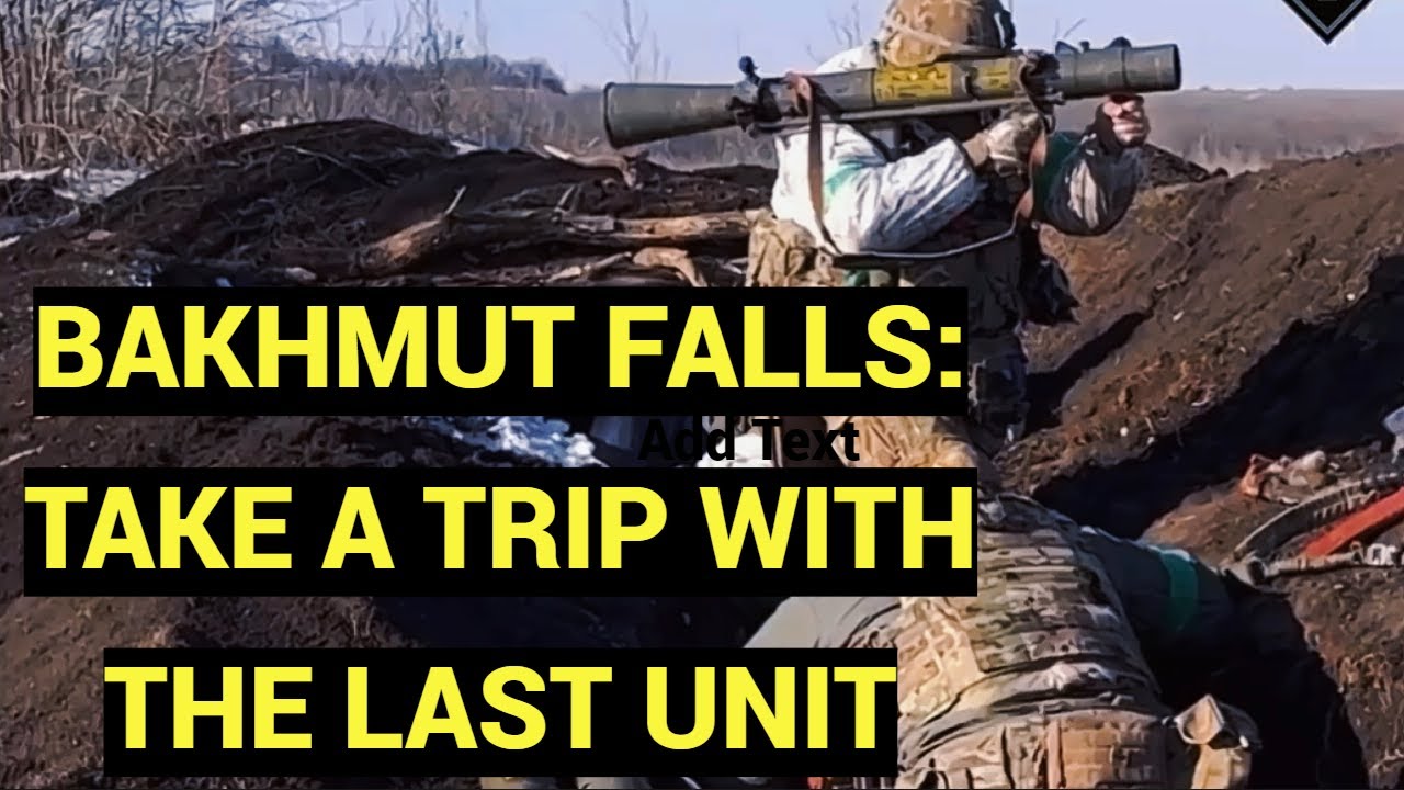BAKHMUT FALLS: TAKE A TRIP WITH ONE OF THE LAST UNITS IN BAKHMUT; BUT ...