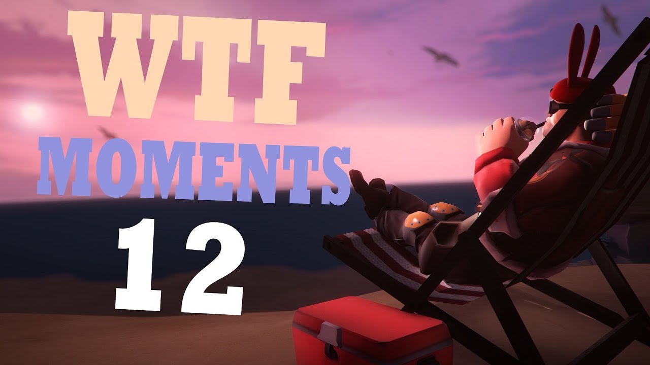 TF2 - WTF Moments 12 - YouTube