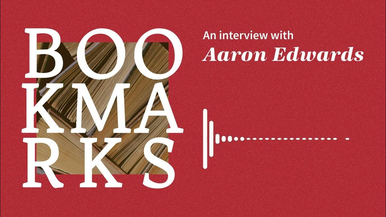 Bookmarks #6: Aaron Edwards - YouTube