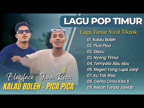 KALAU BOLEH - BLACKFACE | PICA PICA - Juan Reza | NYONG TIMUR || LAGU POP TIMUR VIRAL TIKTOK 2025
