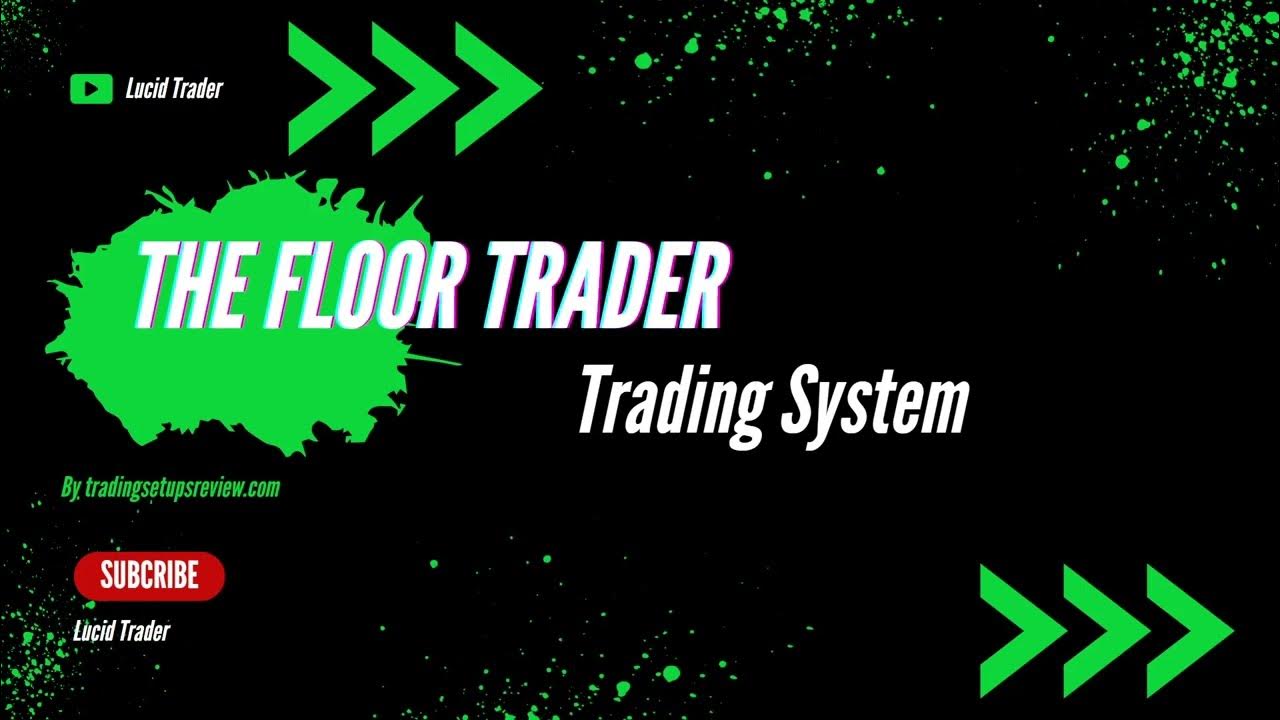 The Floor Trader Trading System - YouTube