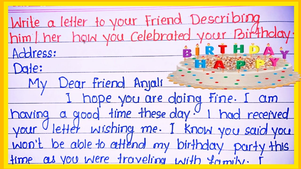 Write A Letter To Your Friend Describing Him her How You Celebrated