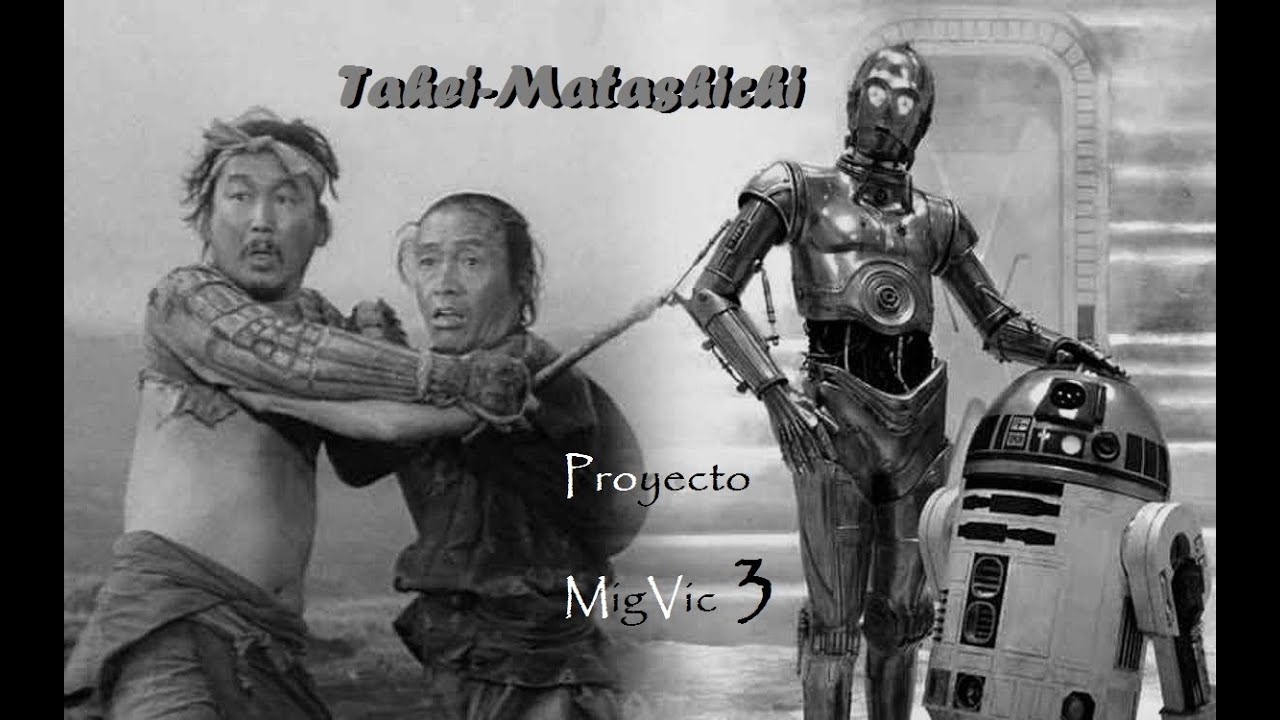 Proyecto MigVic "3" Tahei-Matashichi - YouTube