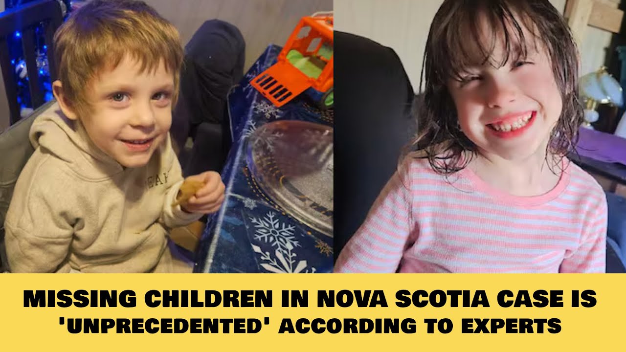 Missing children in Nova Scotia case is unprecedented according to ...