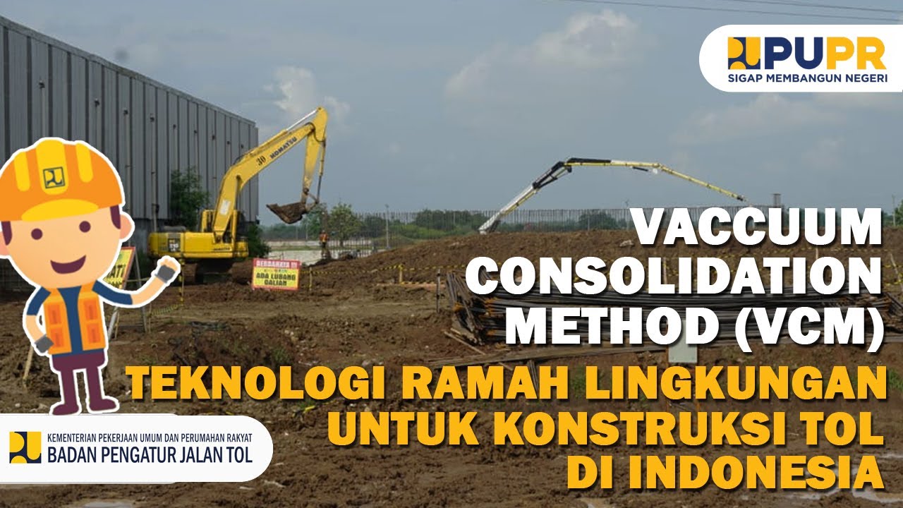 Vaccuum Consolidation Method (VCM) Teknologi Ramah Lingkungan Pada ...