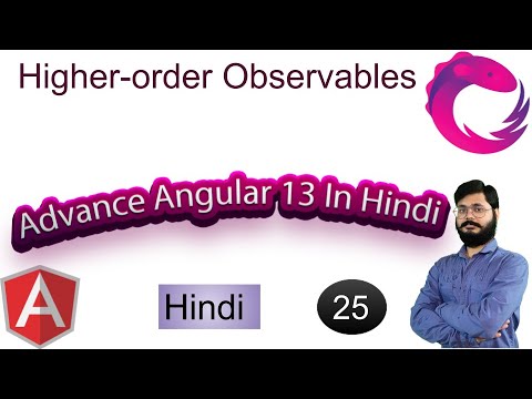 25 | Advance Angular 13 Tutorials | Higher-order Observables | RxJS in Angular in Hindi - YouTube