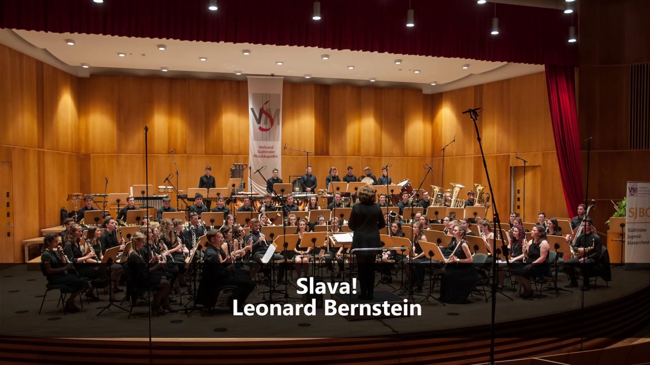 Slava! - Leonard Bernstein - Südtiroler Jugendblasorchester - YouTube