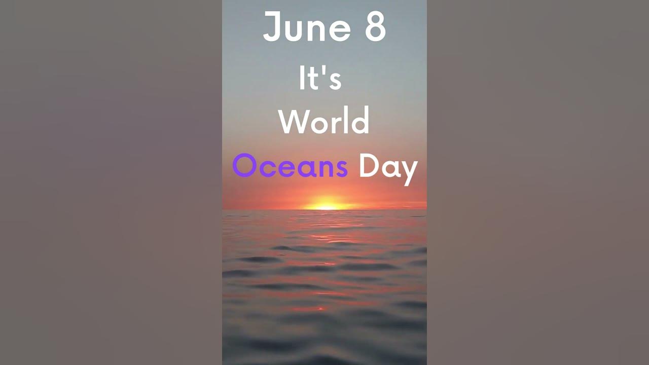June 8 World Oceans Day #june #shorts - YouTube