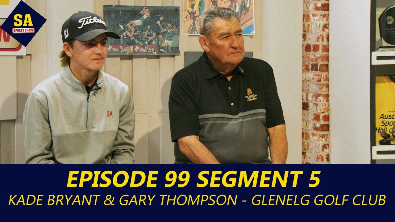 SASS 2023 Episode 99 Segment 5 (Kade Bryant & Gary Thompson – Glenelg ...