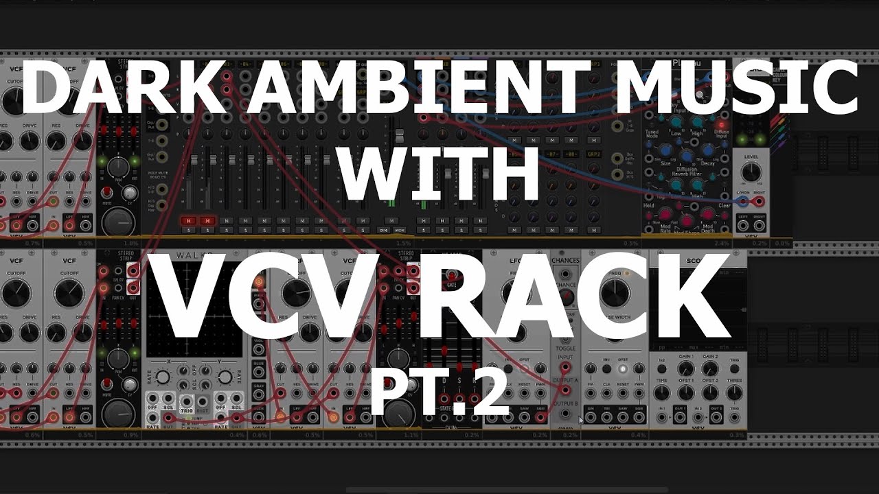 Dark ambient music step by step with VCV Rack - Pt.2 - YouTube