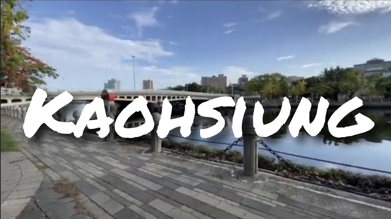 Kaohsiung, Taiwan - YouTube