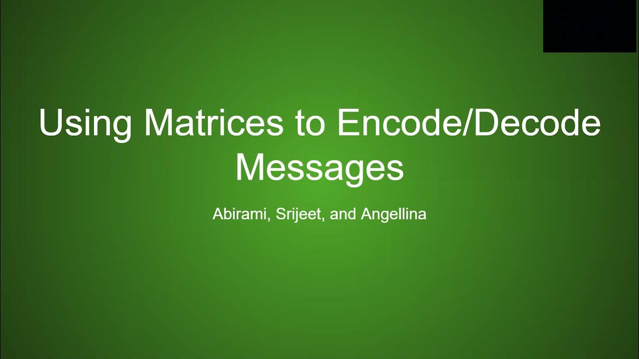 Linear Algebra Project - Matrices/Encoding/Decoding - YouTube