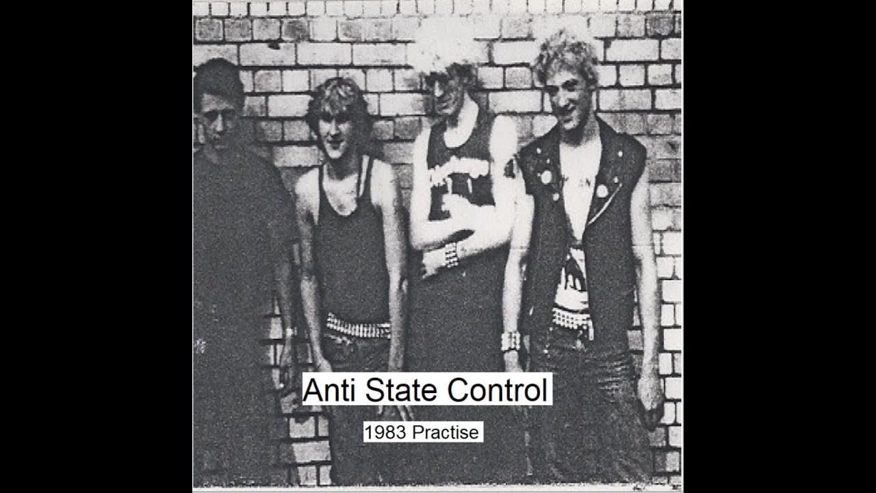ANTI STATE CONTROL : 1983 Practise : UK Punk Demos - YouTube